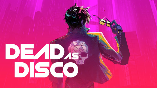 Augmente le volume : La dernière bande-annonce de Dead as Disco est un ...